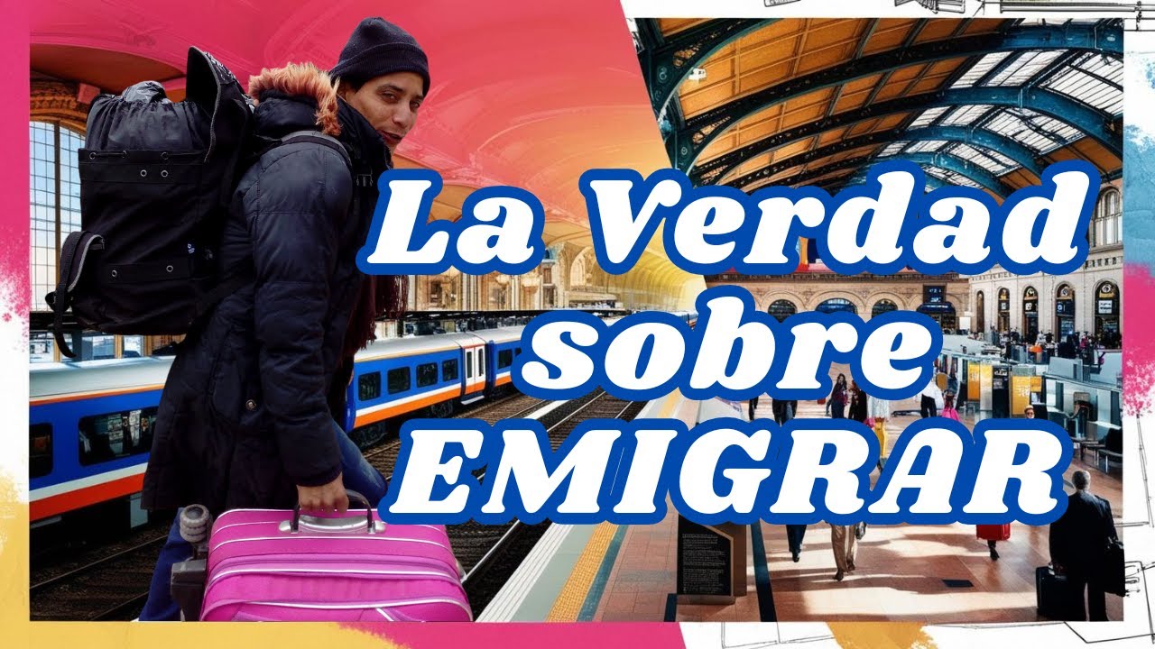 EMIGRAR NO ES PARA DÉBILES: LA VERDAD QUE NADIE TE DICE SOBRE EMPEZAR DESDE CERO - YouTube