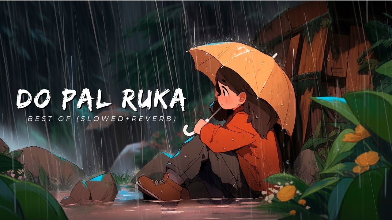 Do Pal Ruka - (Slowed+Reverb) Shah Rukh Khan, Preity Zinta | Madan ...