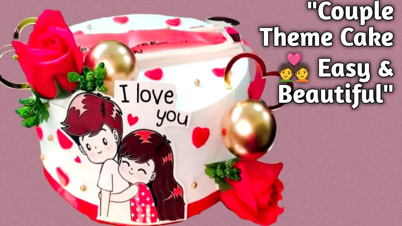 Couple Theme Cake Decoration|Anniversary Cake Design|Cute Couple Cake ...