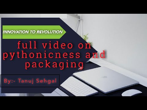 Full video on Pythonicness and packaging for beginners/python session12/INNOVATION TO REVOLUTION ...