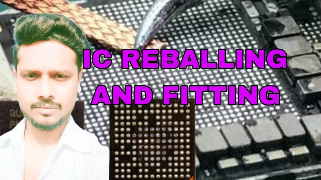 ALL MOBILE IC REBALLING AND FITTING - YouTube