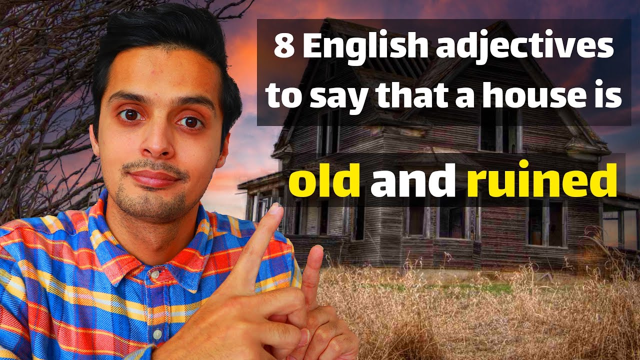 8 English adjectives to say a house is OLD and RUINED !! - YouTube