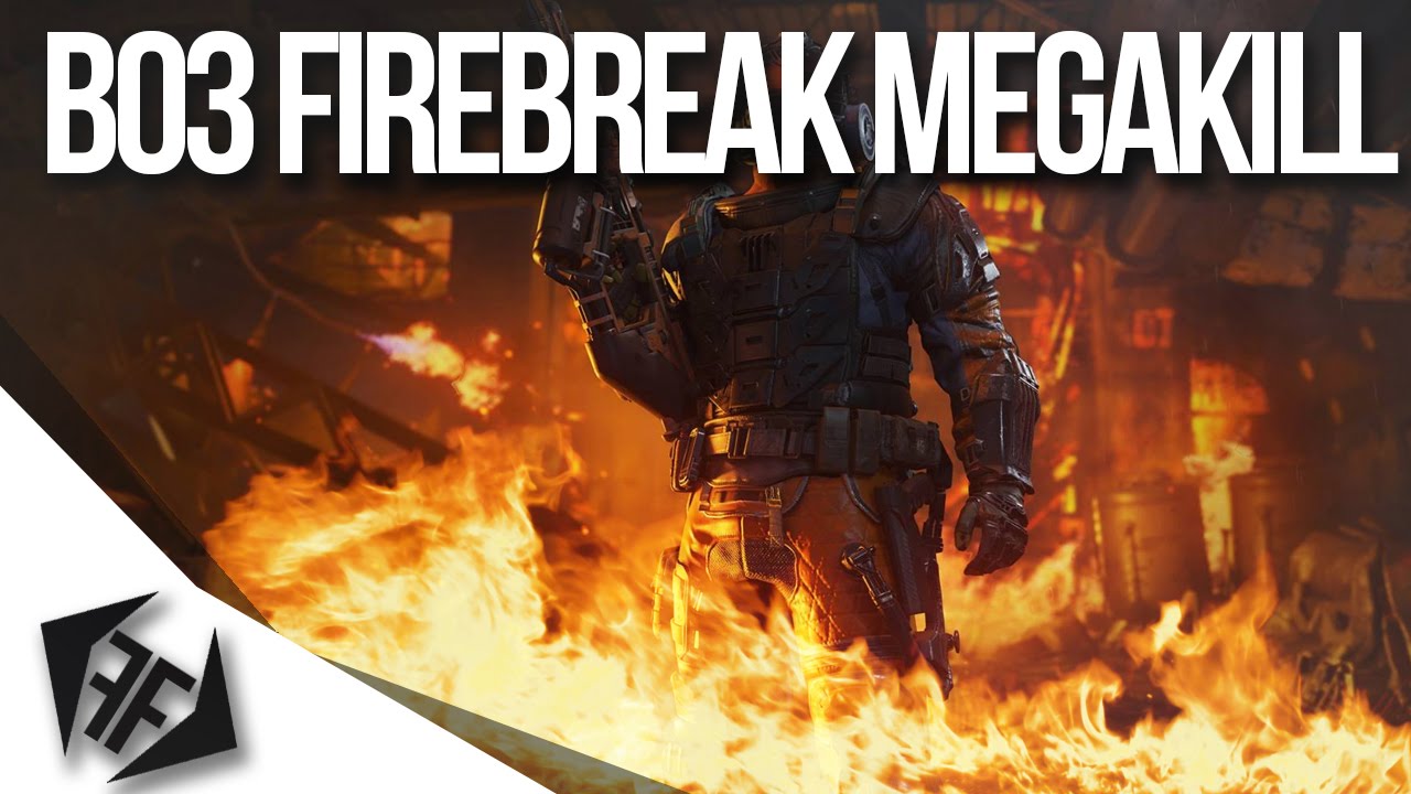 Black Ops3 MEGAKILL! - Firebreak - YouTube