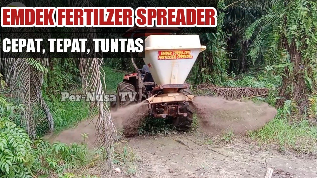 APLIKASI PUPUK HI-KEY SECARA MEKANIS DI PERKEBUNAN KELAPA SAWIT ...