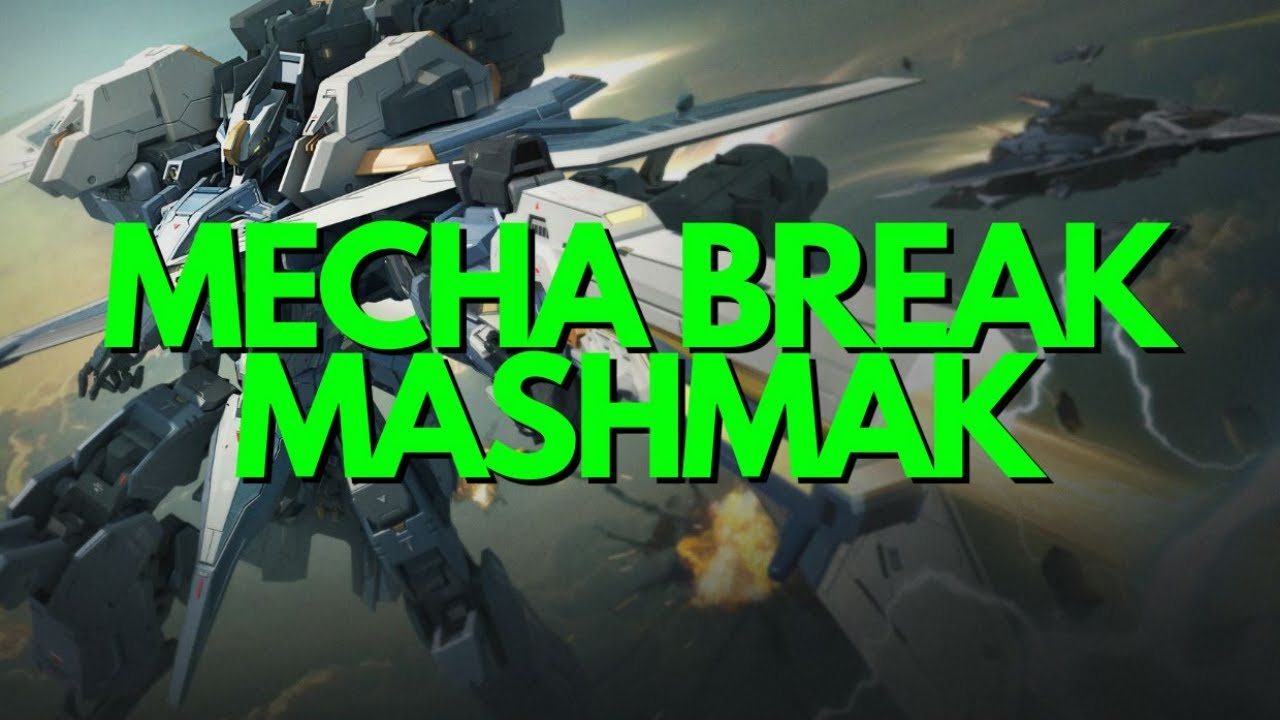 🎁DROPS - Mecha BREAK Mashmak - YouTube