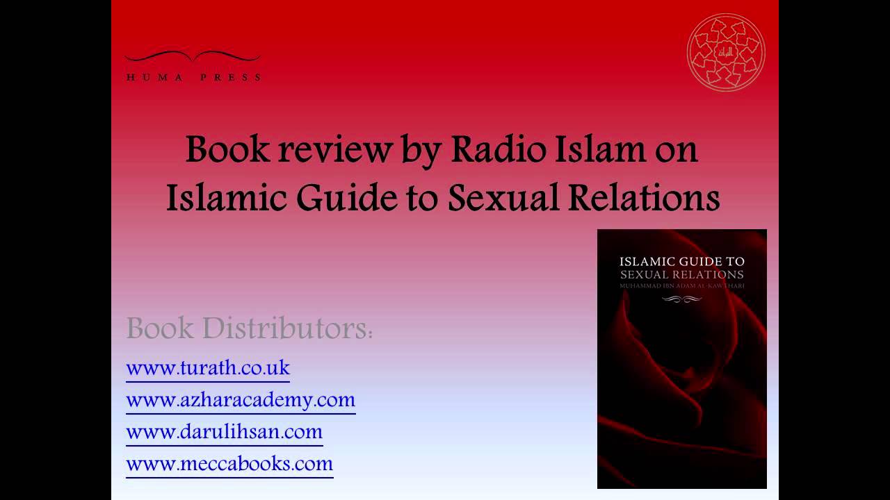 Book review by Radio Islam on Islamic Guide to Sexual Relations - YouTube