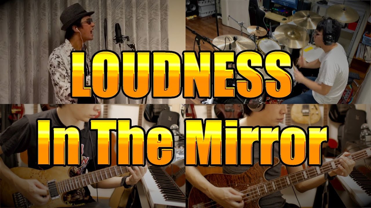 In The Mirror - LOUDNESS / Full Band Colab Cover , Japanese Classic ...