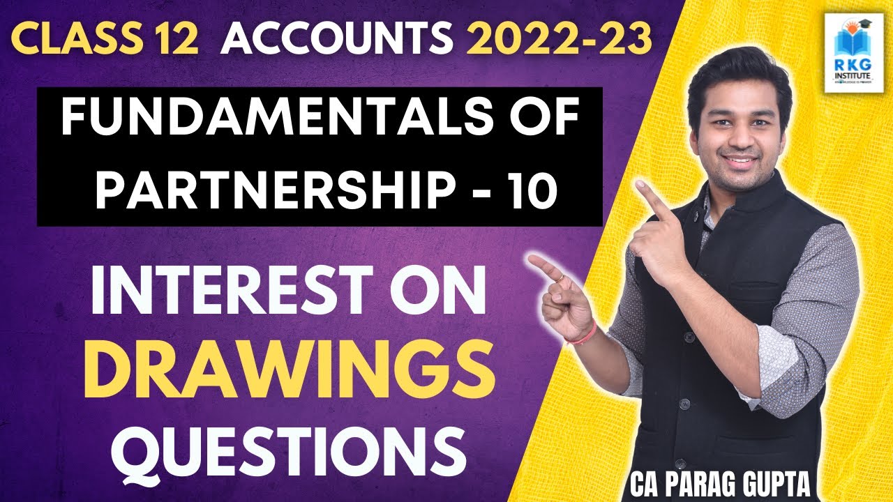 Class 12 Accounts (2022-23) | Partnership Fundamentals - 10 | Interest ...