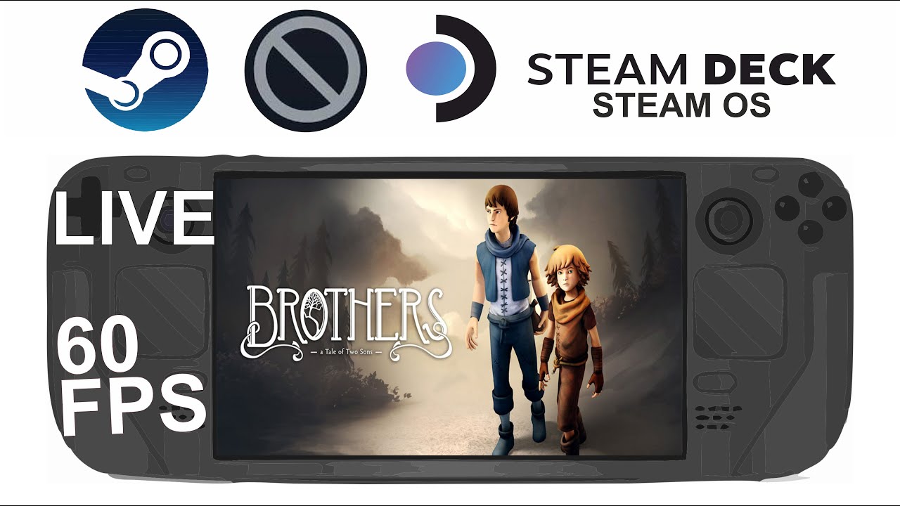Brothers A Tale of two Sons on Steam Deck/OS in 800p 60Fps (Live) no ...