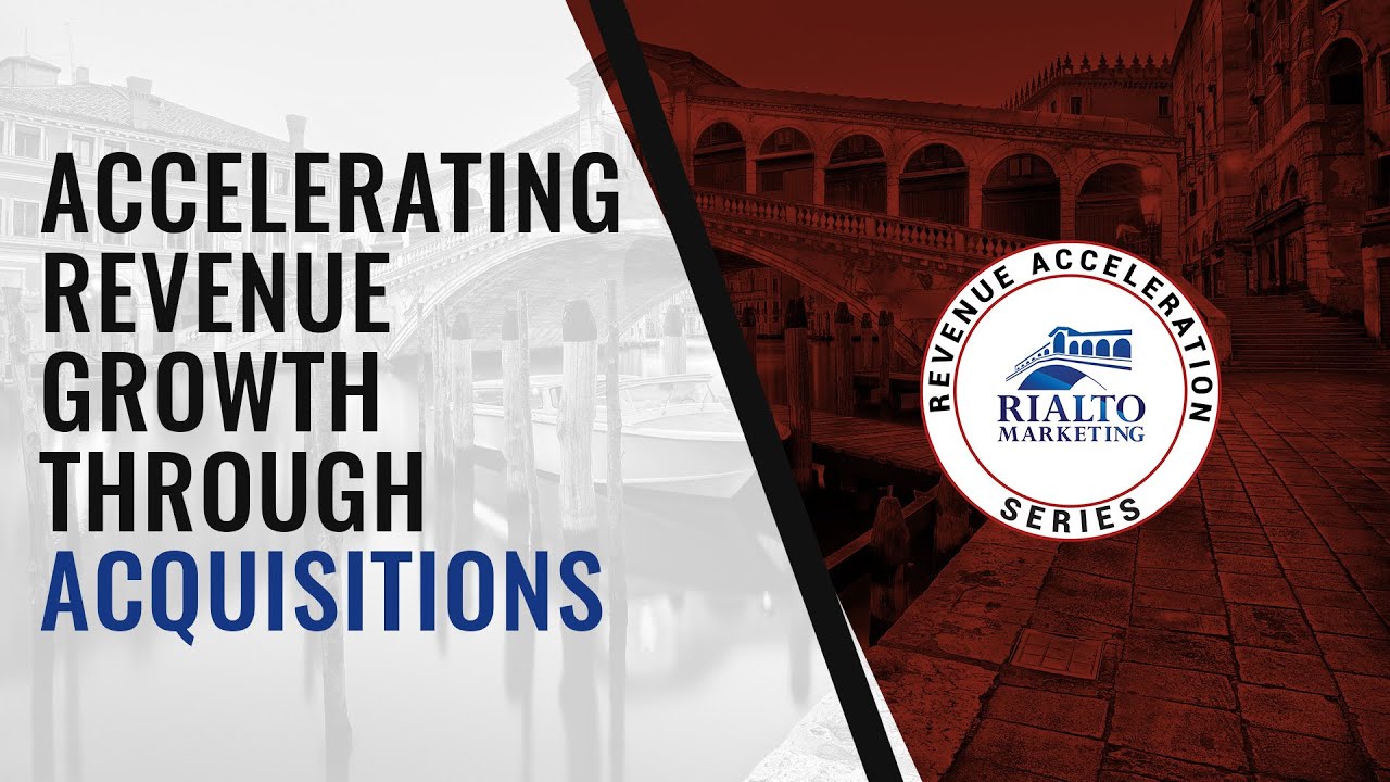 Accelerating Revenue Growth Through Acquisitions - YouTube