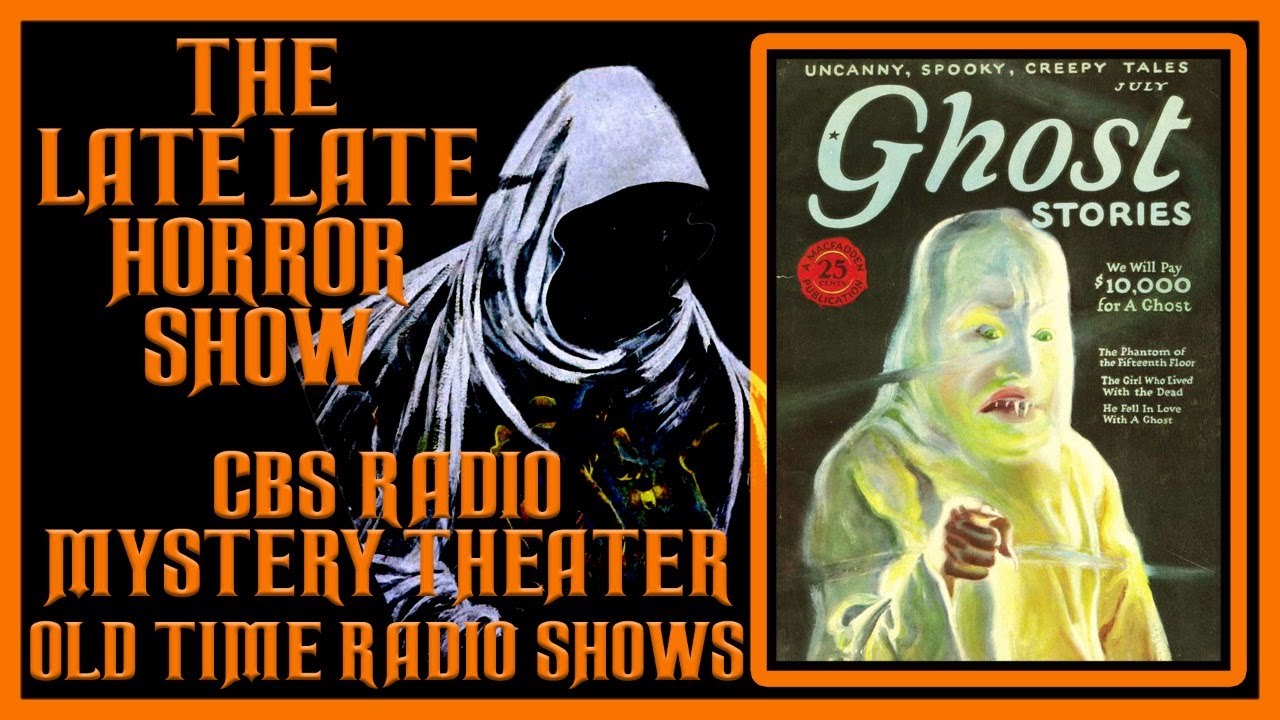 CBS Radio Mystery Theater Ghost Stories Old Time Radio Shows - YouTube