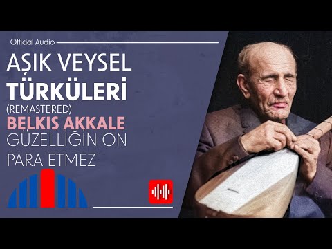 Belkıs Akkale - Güzelliğin On Para Etmez - Remastered (Official Audio)