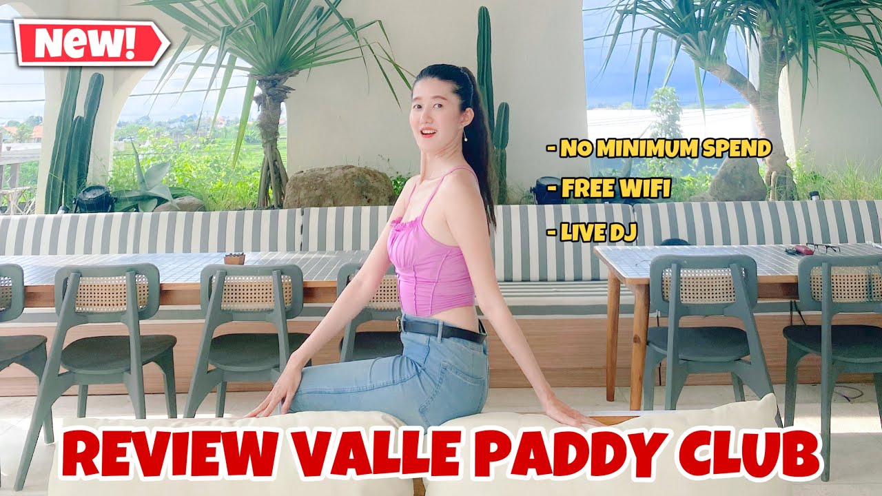 BARU!!!! REVIEW VALLE PADDY CLUB CANGGU BALI - YouTube