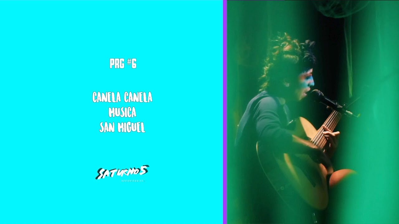 CANELA CANELA en Saturno 5 - YouTube Music