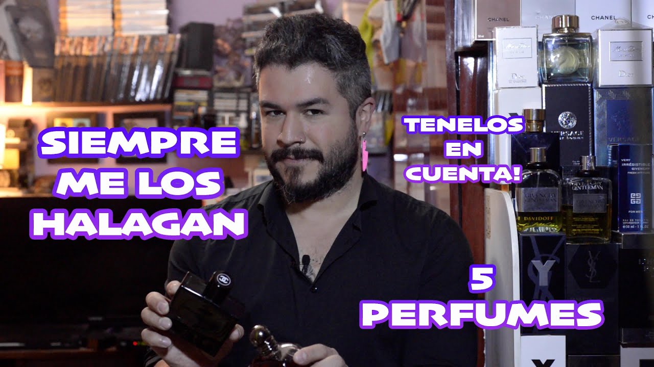 5 PERFUMES QUE SIEMPRE ME LOS HALAGAN - YouTube