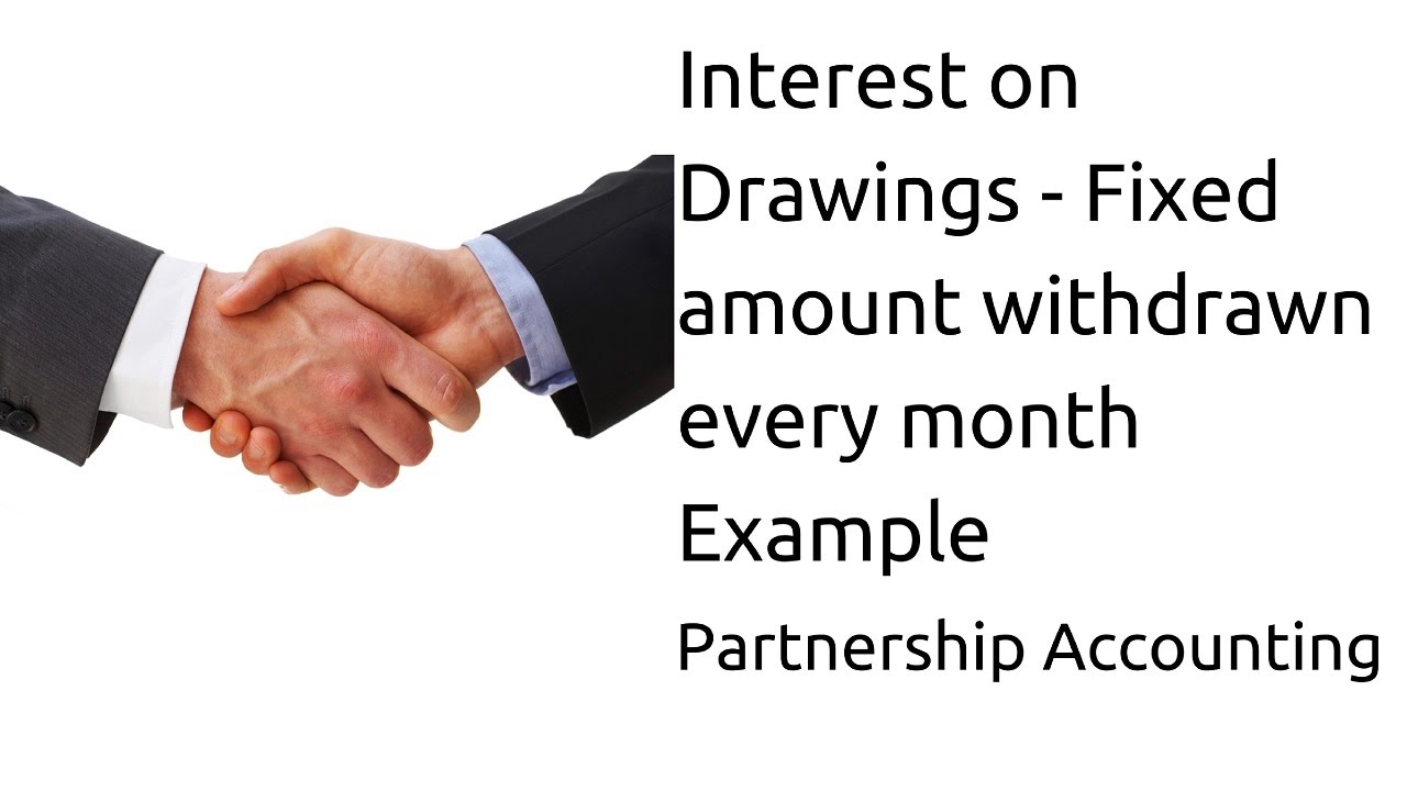 Example Interest on Drawings Fixed amount withdrawn every month ...