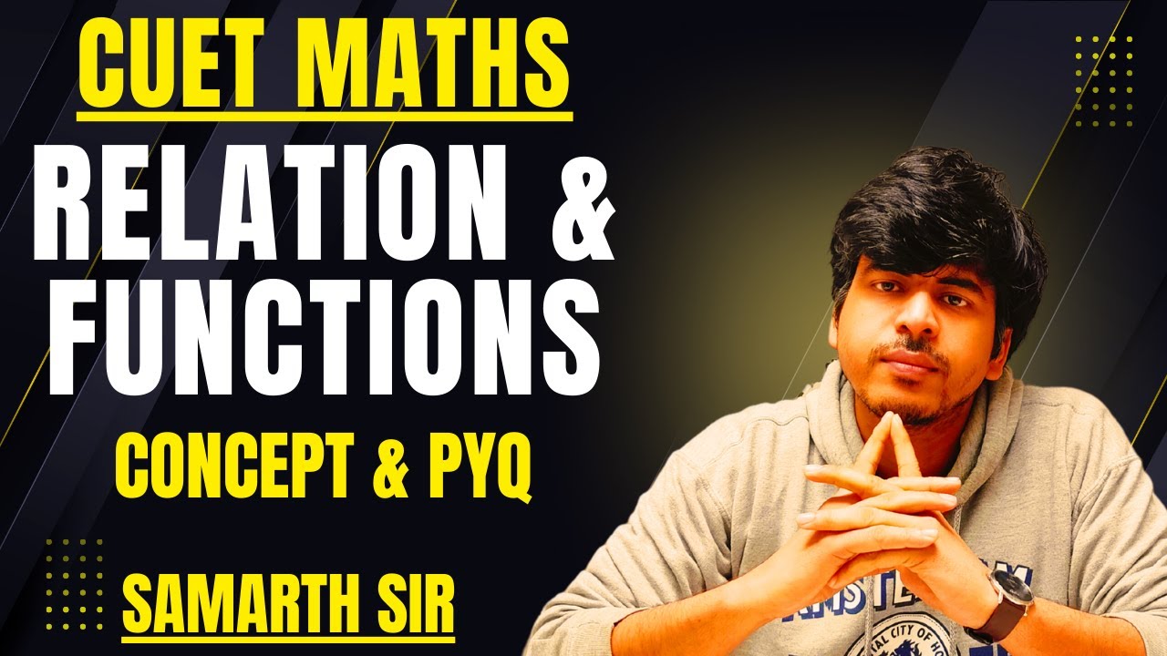 CUET MATHS - RELATON & FUNCTIONS ( CONCEPT & PYQ ) - YouTube