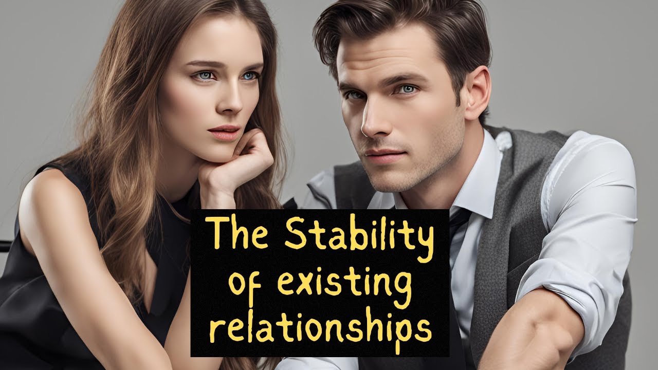 The Stability of Existing Relationships - YouTube
