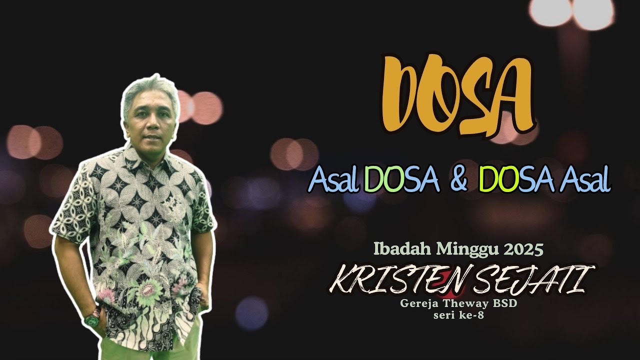 Dosa Asal dan Asal Dosa #Seri 1 | KHOTBAH SERI KEMBALI PULANG - 02 MAR ...