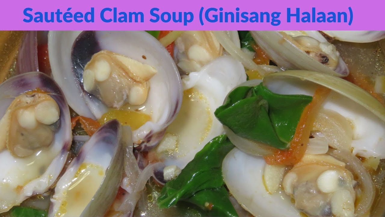 Easy Sautéed Clam Soup Recipe | Ginisang Halaan | Rubie Fernandes - YouTube