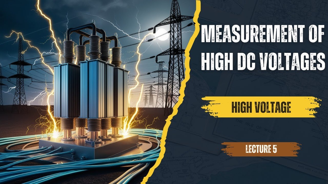High Voltage Lecture 5: Measurement of High DC & AC Voltages - YouTube