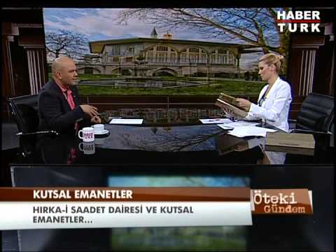 Öteki Gündem - 10 Haziran 2013 - Kutsal Emanetler - 2/3