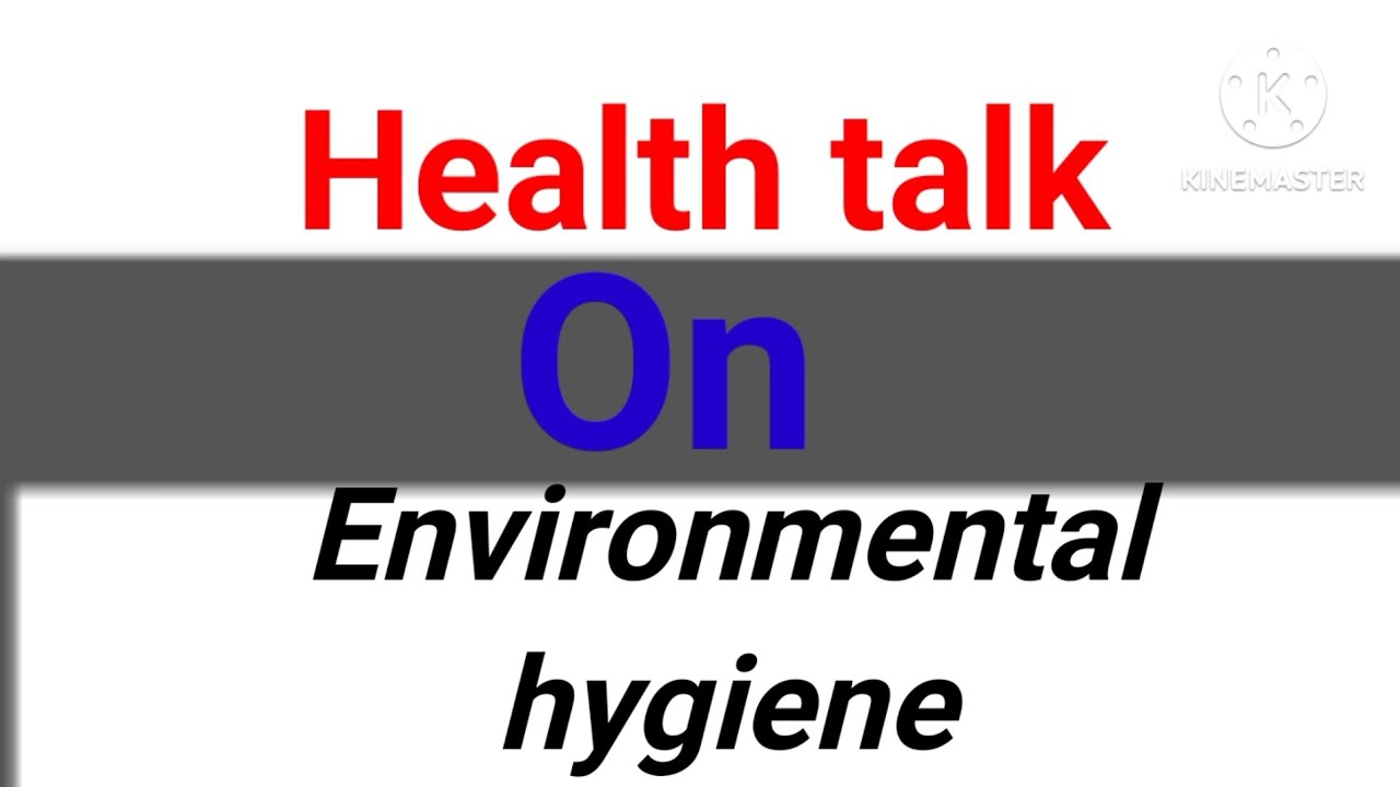 #Health talk on Environmental hygiene #Health talk #Environmental ...