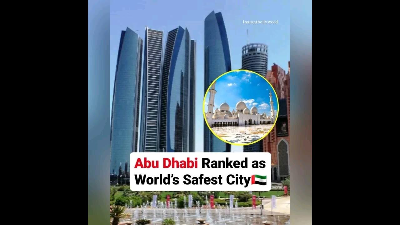 Abu Dhabi Ranked as world's safest city🇵🇸Dubai ranked fifth on the list of the world's safest ...