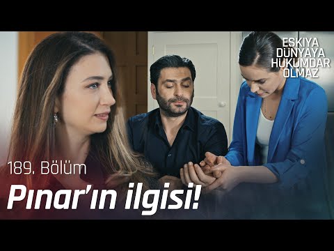 Pınar, İlyas'la ilgileniyor! - Eşkıya Dünyaya Hükümdar Olmaz 189. Bölüm
