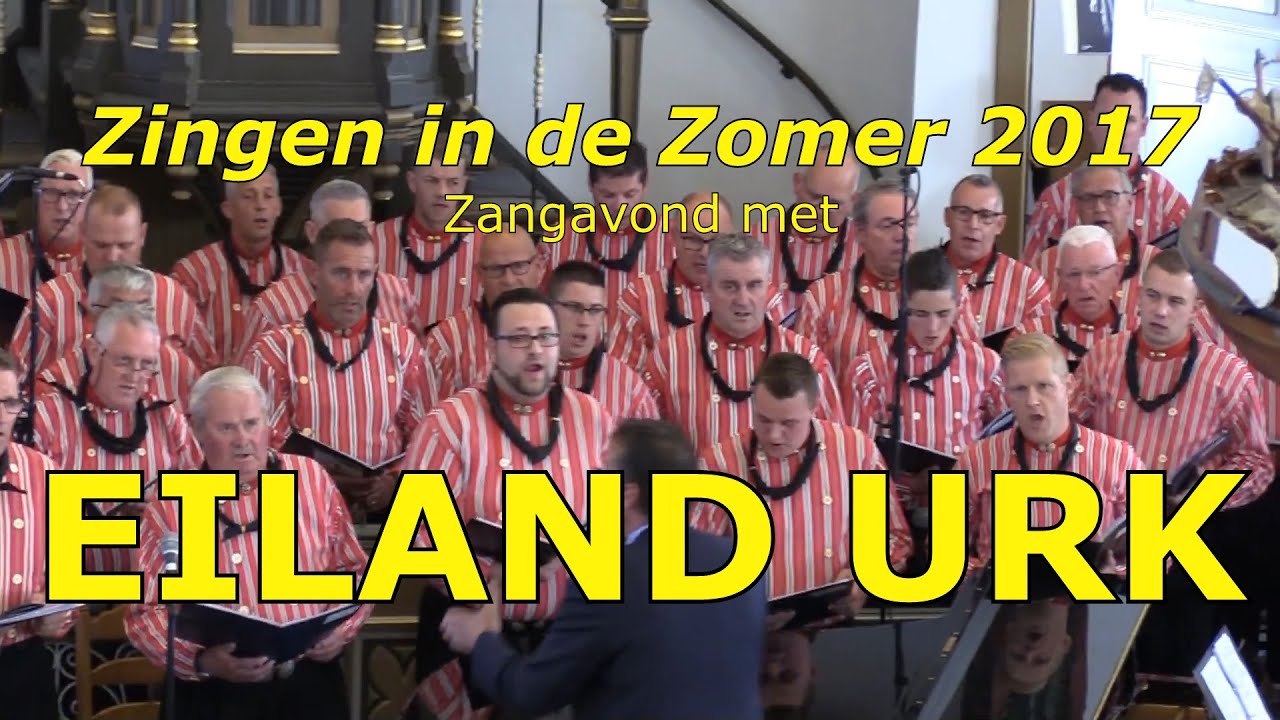 Zingen in de Zomer 2017 met Eiland Urk - YouTube