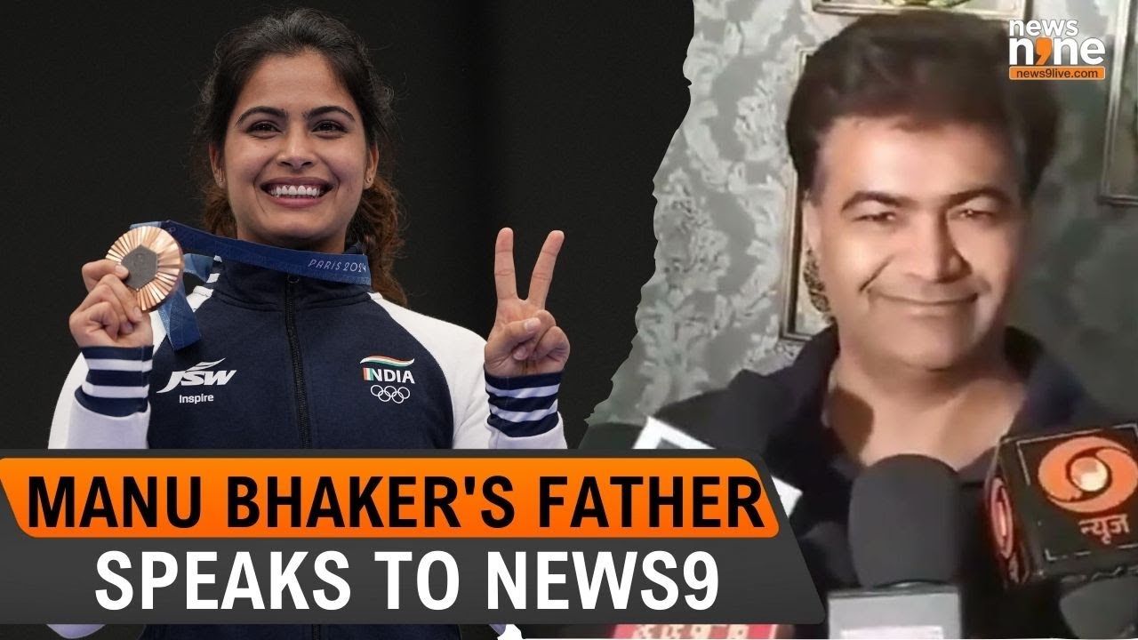Olympic Medalist Shooter Manu Bhaker's Father Speaks To News9 | News9 ...