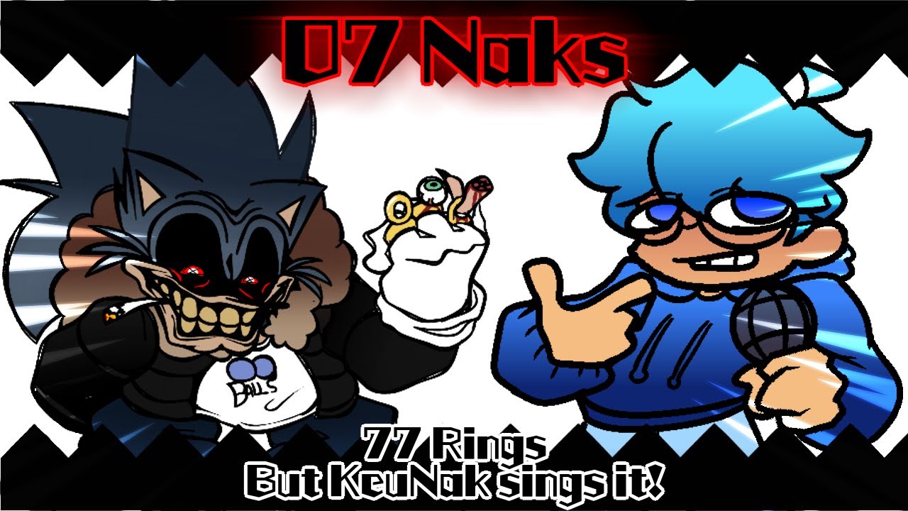 07 Naks / 77 Rings but KeuNak sings it! (FNF Cover) - YouTube