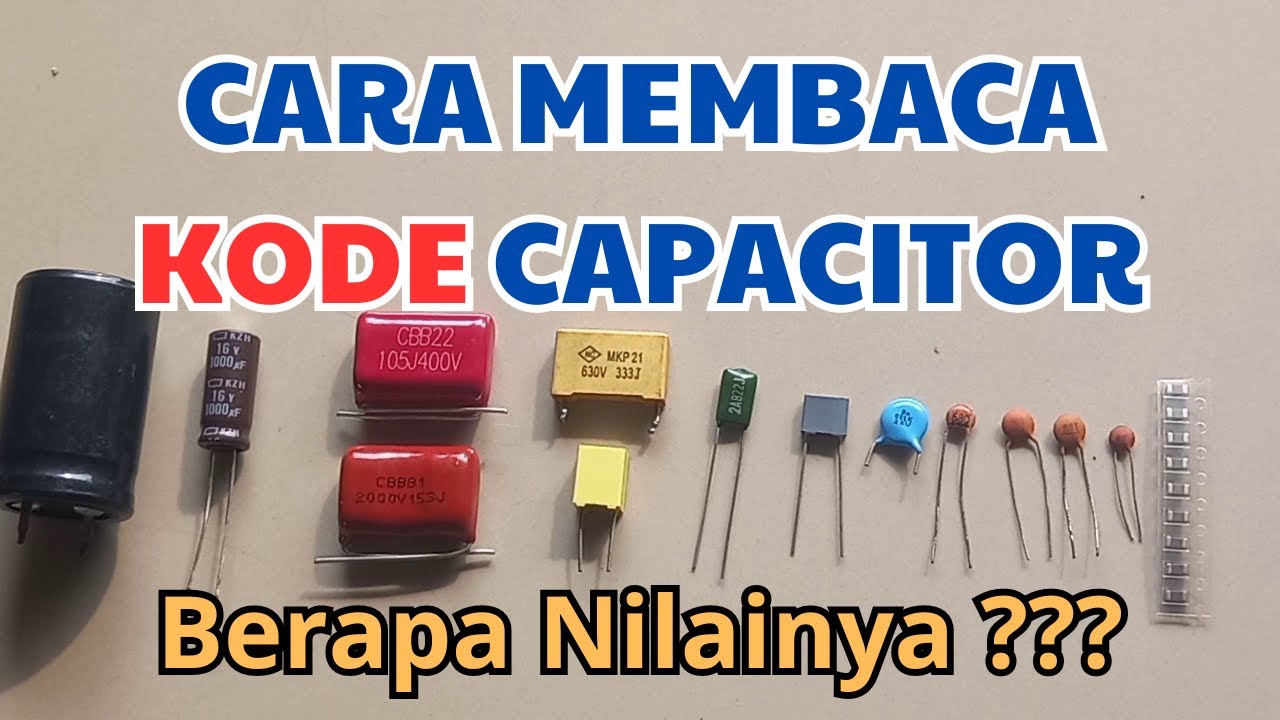 Cara Membaca Kode Kapasitor - YouTube