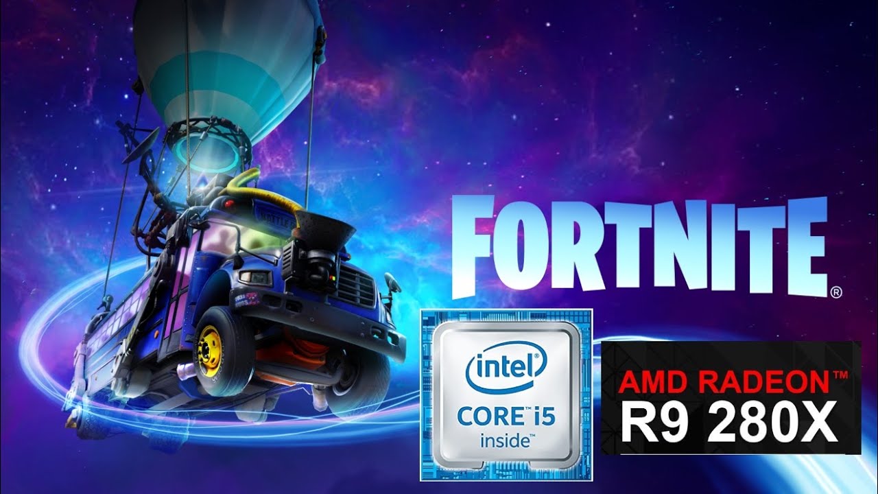 Fortnite - AMD R9 280X - Intel i5-2500 - 1080p Low Benchmark - YouTube