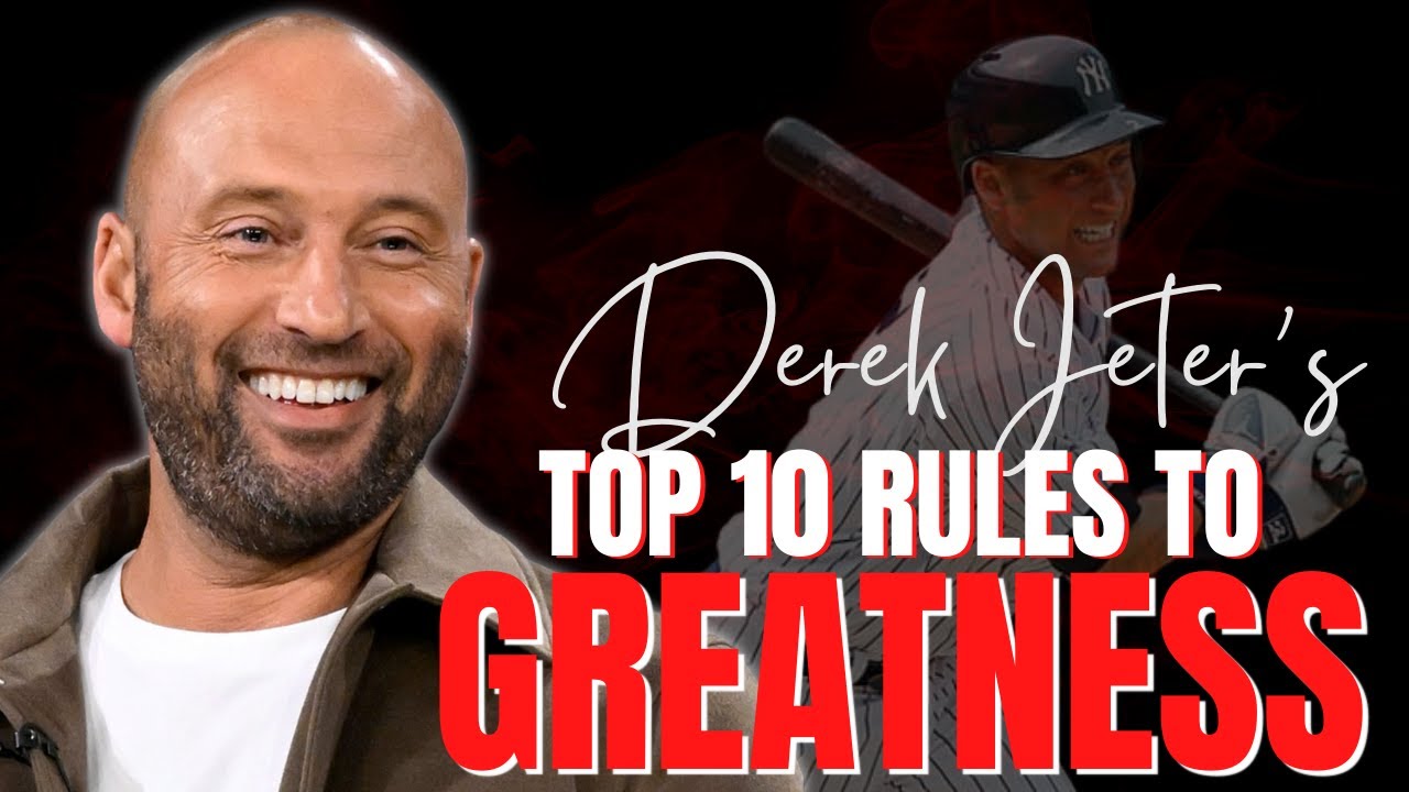 Derek Jeter's Top 10 Rules to Greatness - YouTube