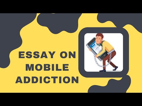 Essay on Mobile Addiction || Mobile Addiction Essay || Paragraph - YouTube
