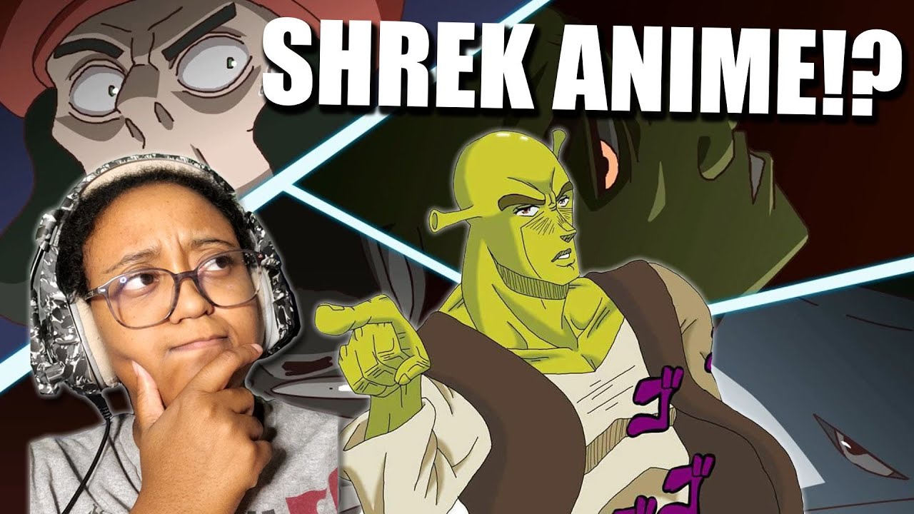 THE SHREK ANIME REACTION - YouTube