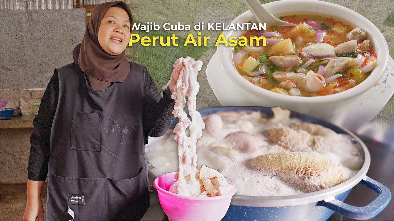 Perut MUDA Air Asam Makanan Orang KELANTAN Lebih 30 Tahun! | Street ...