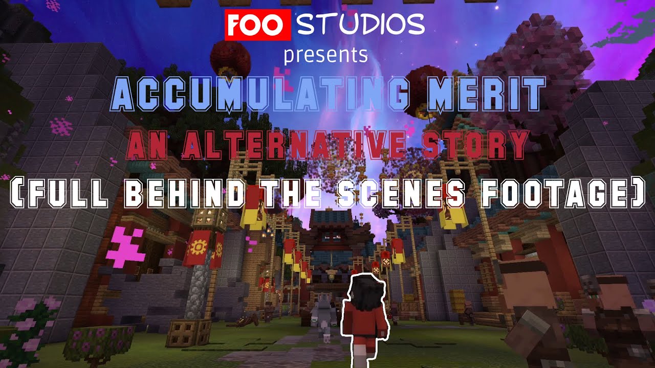 Filming a Minecraft Short Film? (Accumulating Merit - FULL BEHIND THE ...