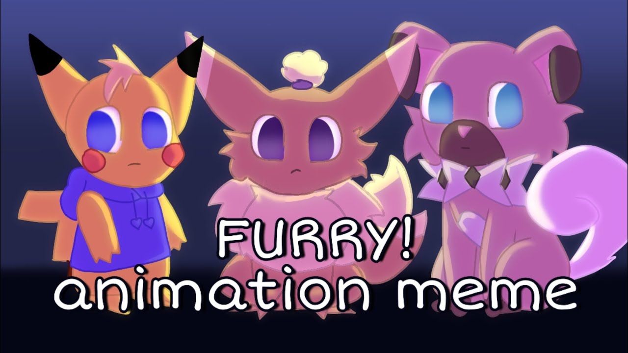 FURRY! | animation meme | 1080P - YouTube