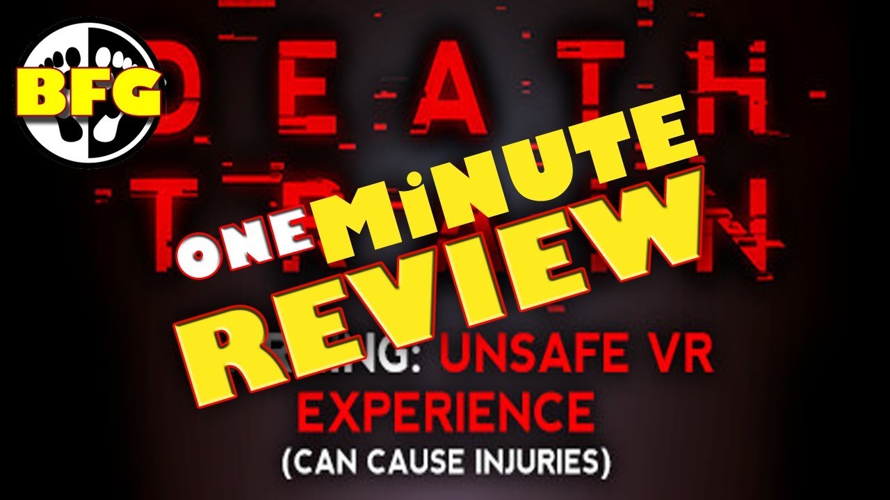 Death Train VR One Minute Review - YouTube