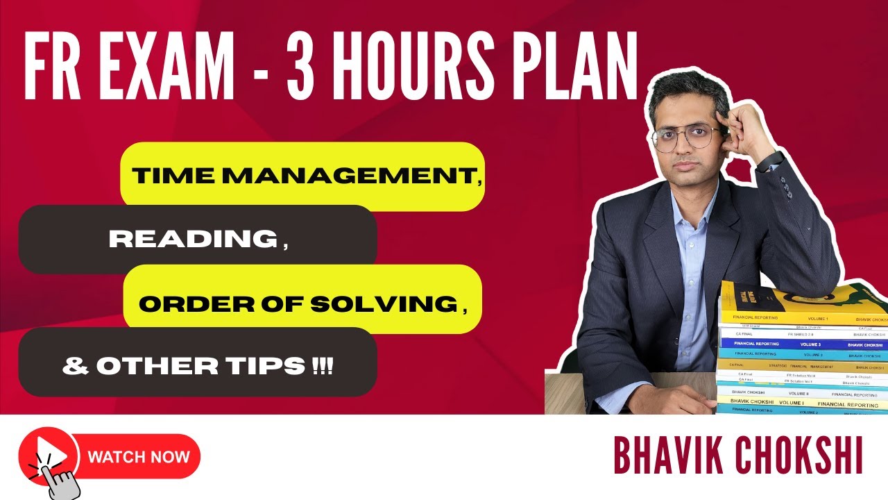 FR 3 Hour Exam Plan - Time Mgmt, Order of Solving MCQs & Desc, Reading ...