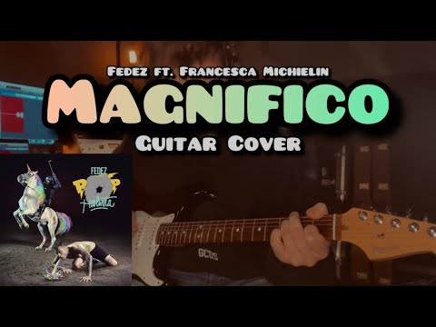 Magnifico - Fedez ft. Francesca Michielin - Guitar Cover - YouTube