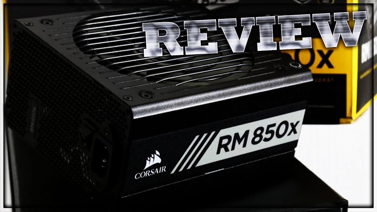 CORSAIR RM 850x FULL MODULAIRE ( DEBALLAGE&TEST) - YouTube