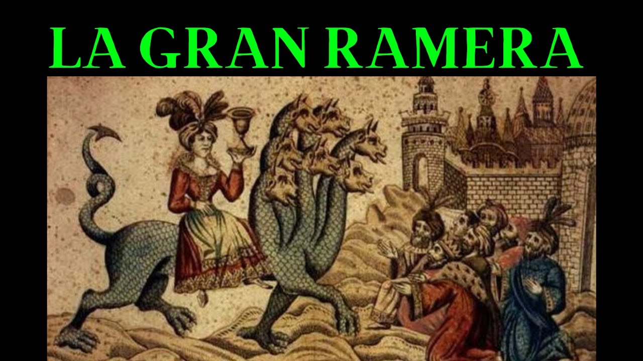 LA GRAN RAMERA. APOCALIPSIS 17 PARTE III - YouTube