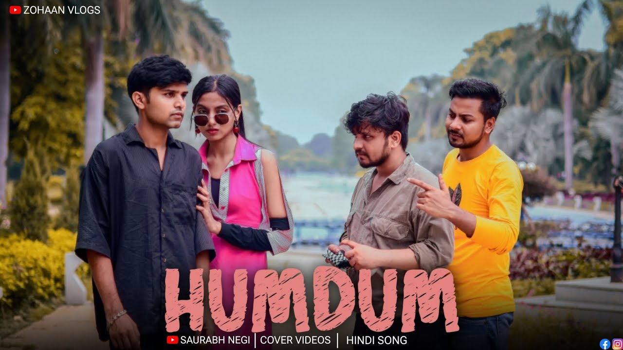 Humdum | Cover Video | Full Vlogs | Hindi Song | Love Story ...