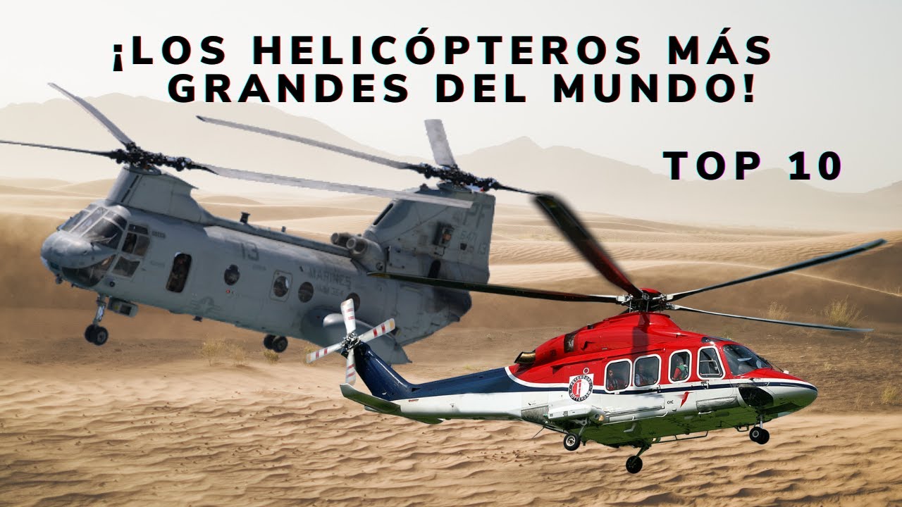 Top 10 - Los helicópteros mas grandes del mundo a lo largo de la ...