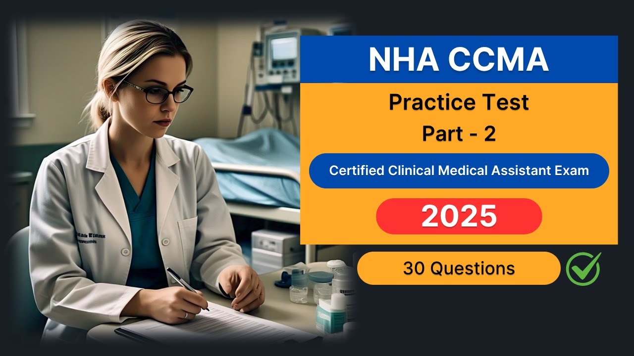 NHA CCMA Practice Test 2025 Part 2 | Certified Clinical Medical ...