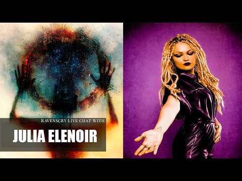 RAVENSCRY Live Chat with JULIA ELENOIR