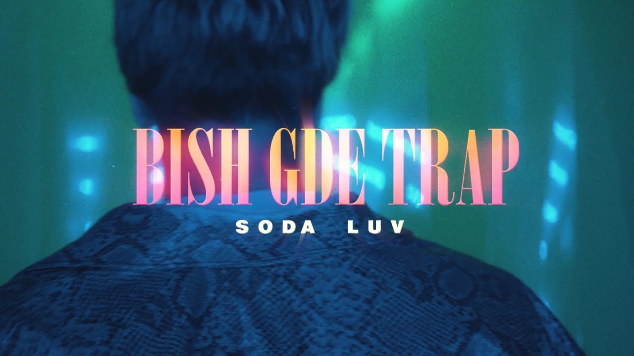 SODA LUV - Бищ! Где Трэп?! - YouTube